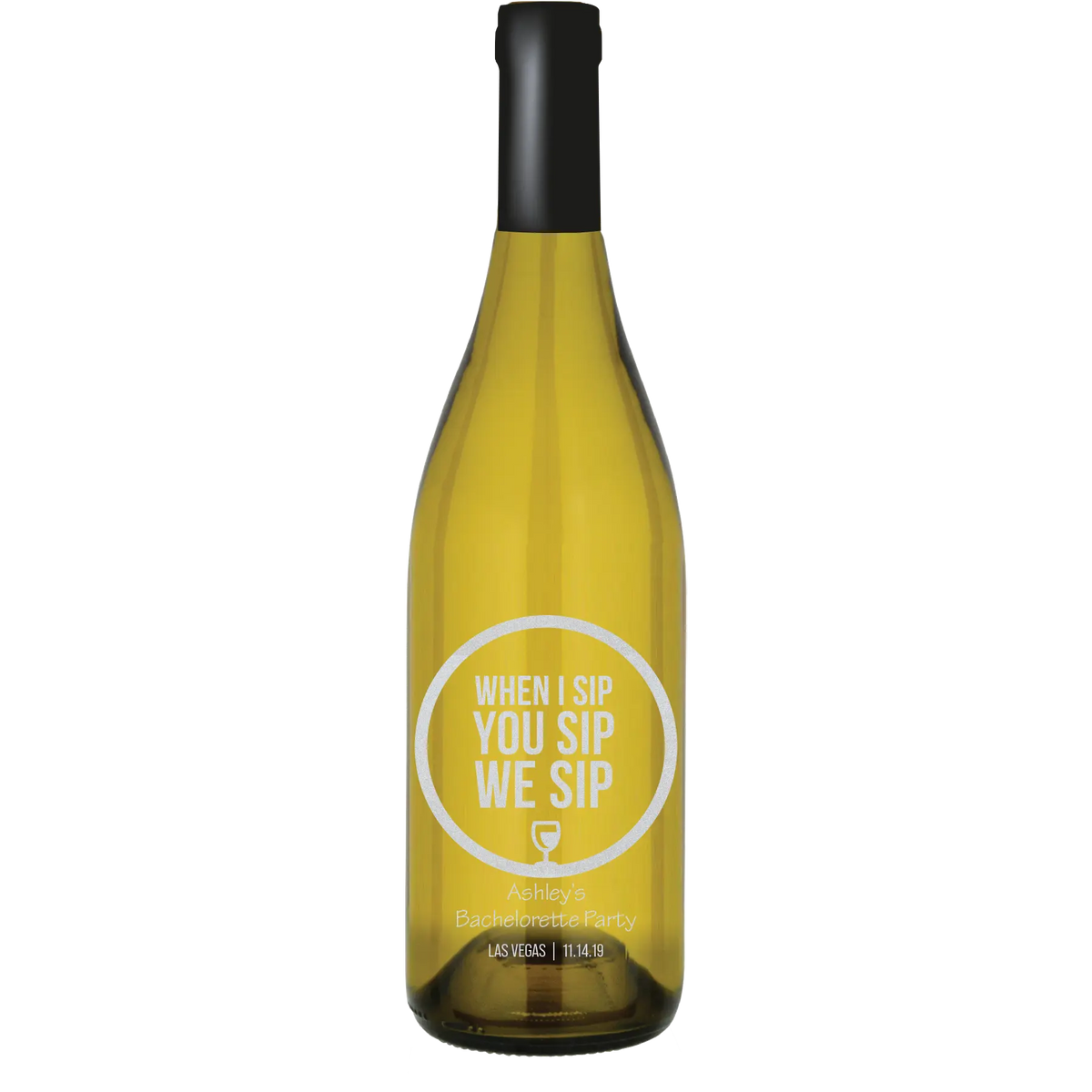 When I Sip You Sip We Sip Custom Wine Bottle | Iconic Cellars